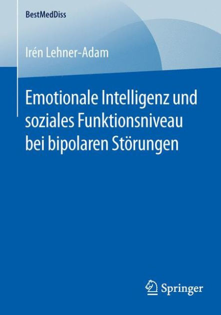Emotionale Intelligenz und soziales Funktionsniveau bei bipolaren ...