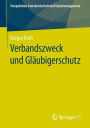 Verbandszweck und Gläubigerschutz by Gregor Roth, Paperback | Barnes ...