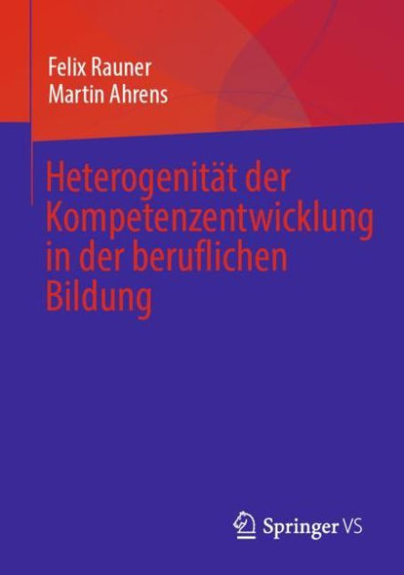 Heterogenität der Kompetenzentwicklung in der beruflichen Bildung by ...