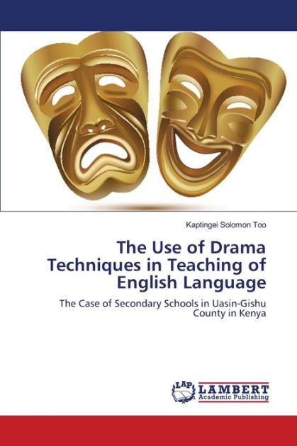 The Use of Drama Techniques in Teaching of English Language by ...