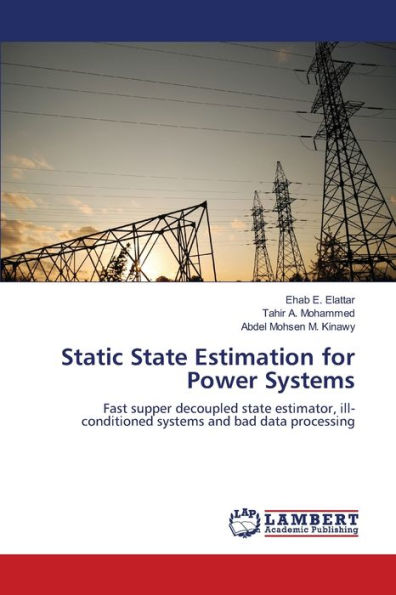 Static State Estimation For Power Systems By Ehab E Elattar Tahir A