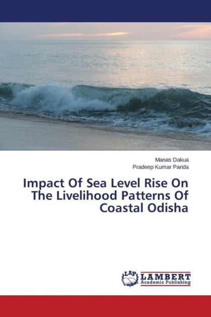 Impact Of Sea Level Rise On The Livelihood Patterns Of Coastal Odisha ...