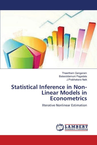 Statistical Inference in Non-Linear Models in Econometrics by Theertham Gangaram, Balasiddamuni ...