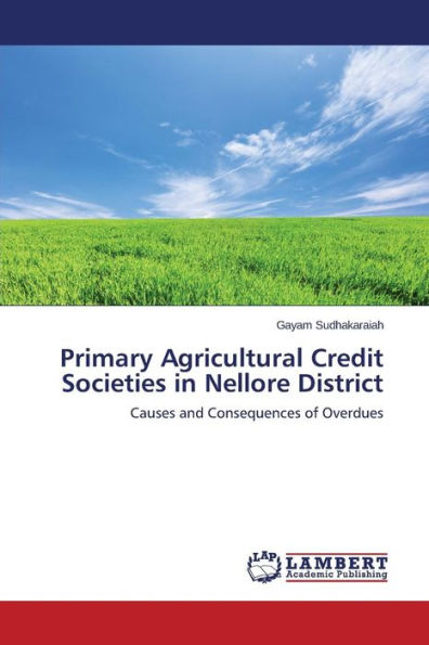 Primary Agricultural Credit Societies in Nellore District by ...