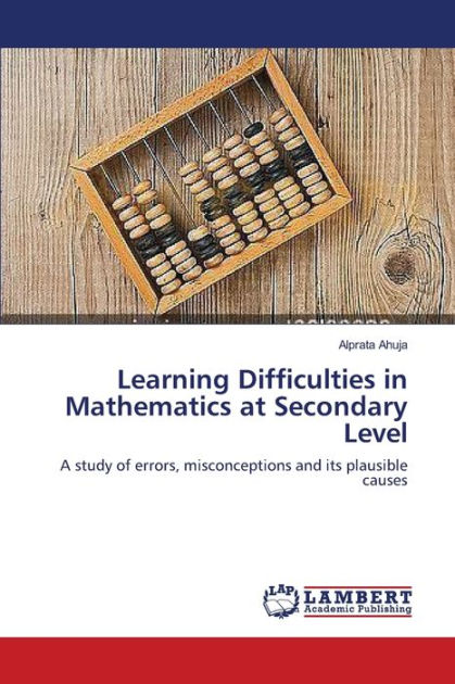 Learning Difficulties in Mathematics at Secondary Level by Alprata ...