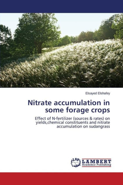 Nitrate accumulation in some forage crops by Elshafey Elsayed ...