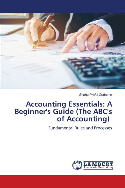 Accounting Essentials: A Beginner's Guide (The ABC's of Accounting) by ...