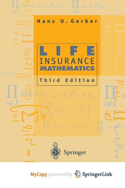 Life Insurance Mathematics by Hans U. Gerber, Paperback | Barnes & Noble®