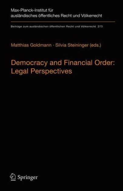 Democracy and Financial Order: Legal Perspectives by Matthias Goldmann ...