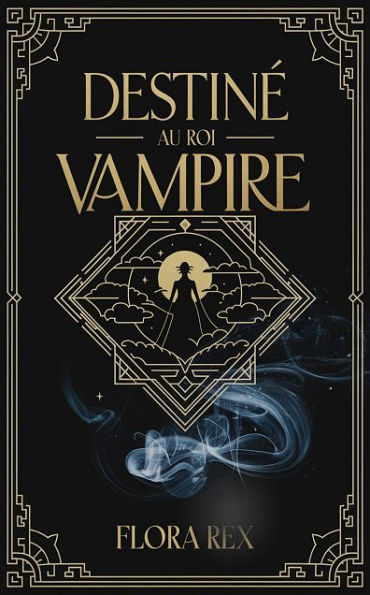 Destiné Au Roi Vampire: Une Romance Sombre Et Épicéé Sur La Mafia by ...