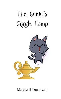 The Genie's Giggle Lamp by Maxwell Donovan, Paperback | Barnes & Noble®