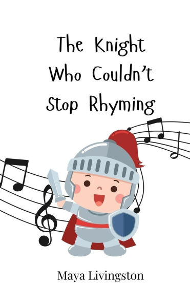 The Knight Who Couldn't Stop Rhyming by Maya Livingston, Paperback ...