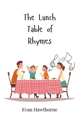 The Lunch Table of Rhymes by Evan Hawthorne, Paperback | Barnes & Noble®