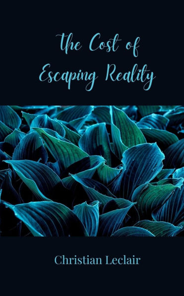The Cost of Escaping Reality by Christian LeClair, Paperback | Barnes ...