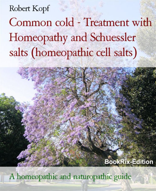Common cold - Treatment with Homeopathy and Schuessler salts ...