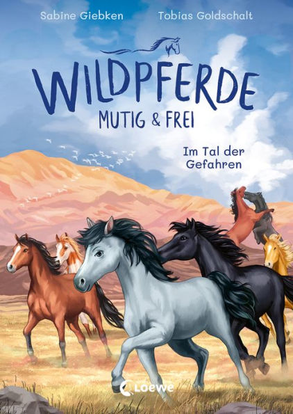 Wildpferde - mutig und frei (Band 2) - Im Tal der Gefahren ...
