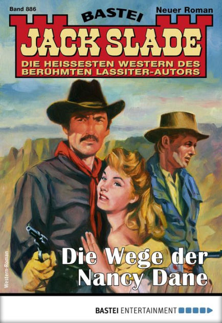 Jack Slade 886: Die Wege der Nancy Dane by Jack Slade | eBook | Barnes ...