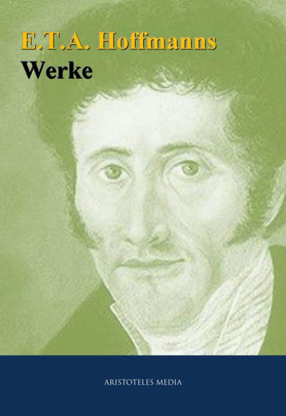 E.T.A. Hoffmanns: Werke by ETA Hoffmann | eBook | Barnes & Noble®