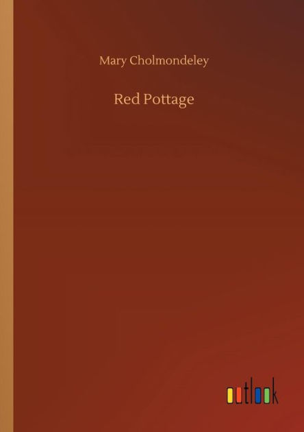Red Pottage by Mary Cholmondeley, Paperback | Barnes & Noble®