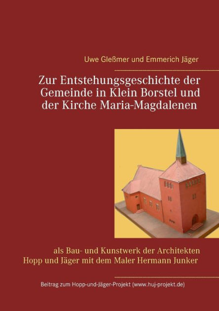 Zur Entstehungsgeschichte der Gemeinde in Klein Borstel und der Kirche ...
