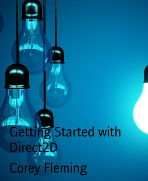 Getting Started with Direct2D by Corey Fleming | eBook | Barnes & Noble®