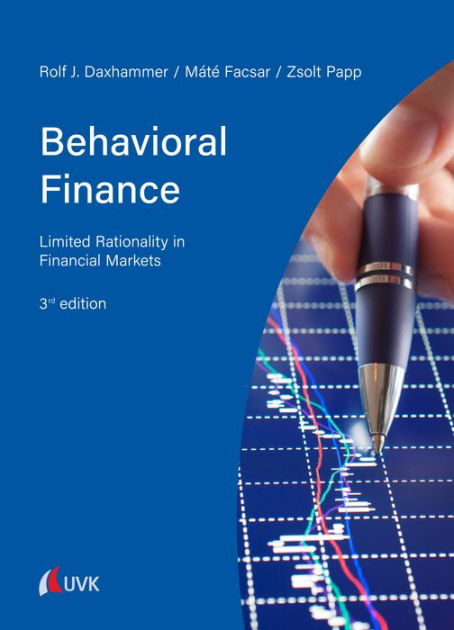 Behavioral Finance: Limited Rationality in Financial Markets by Rolf J ...
