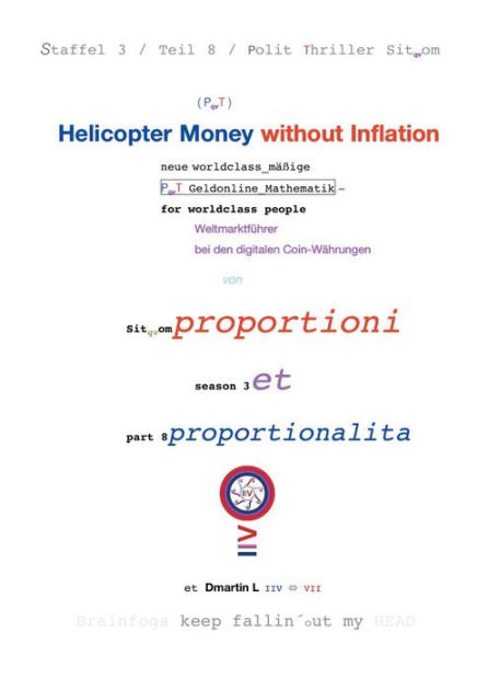 Helicopter Money - 8: Without Inflation by Dr Proportioni Et ...