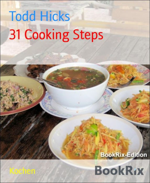 31 Cooking Steps by Todd Hicks | eBook | Barnes & Noble®