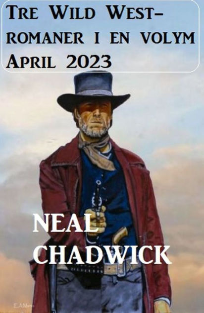 Tre Wild West-romaner i en volym April 2023 by Neal Chadwick | eBook ...