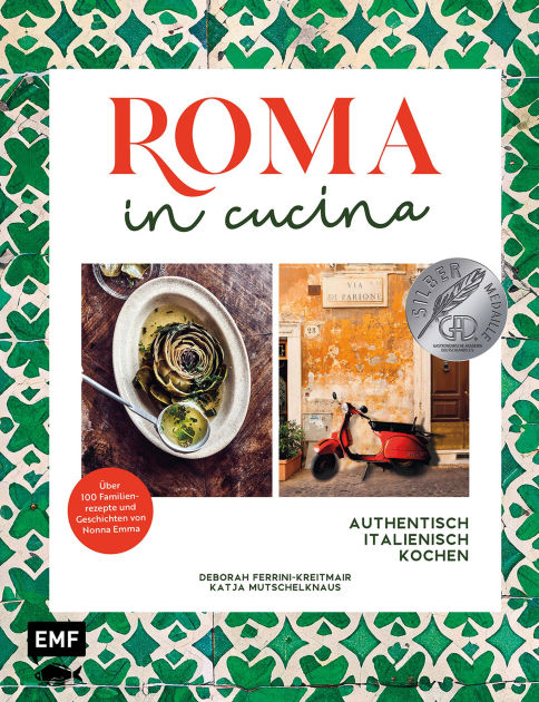 Roma in cucina - Italienisch Kochen: Entdecke die kulinarische ...