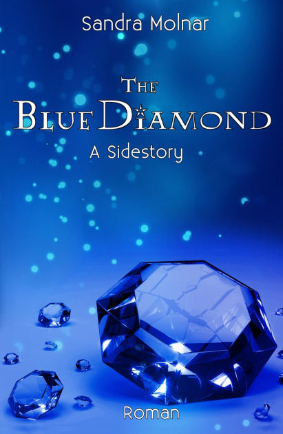 The Blue Diamond: A Sidestory by Sandra Molnar | eBook | Barnes & Noble®