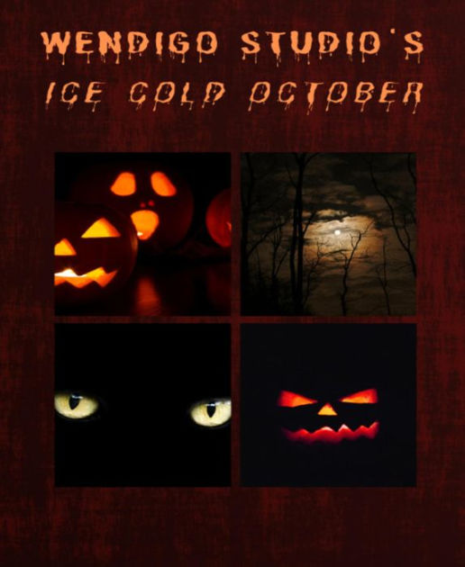 Wendigo Studio's Ice Cold October by Wendigo Studios | eBook | Barnes ...