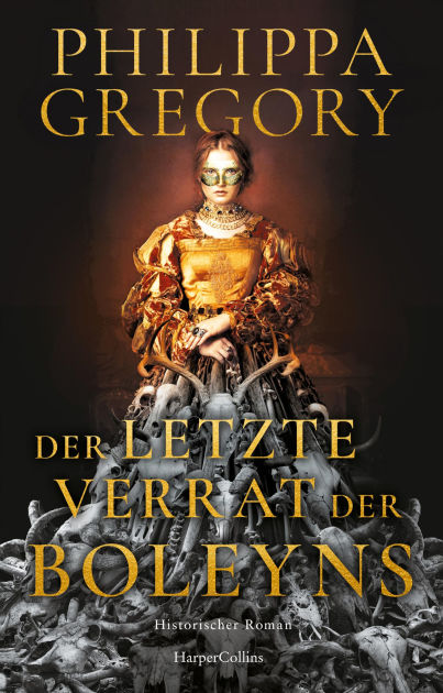 Der letzte Verrat der Boleyns: Historischer Roman »Niemand schreibt ...