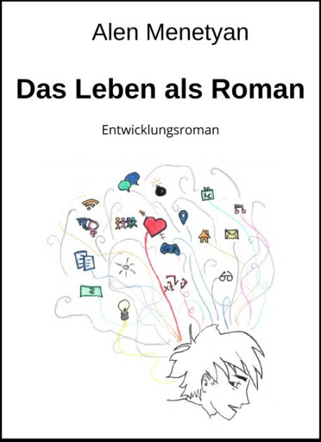 Das Leben als Roman: Entwicklungsroman by Alen Menetyan | eBook ...