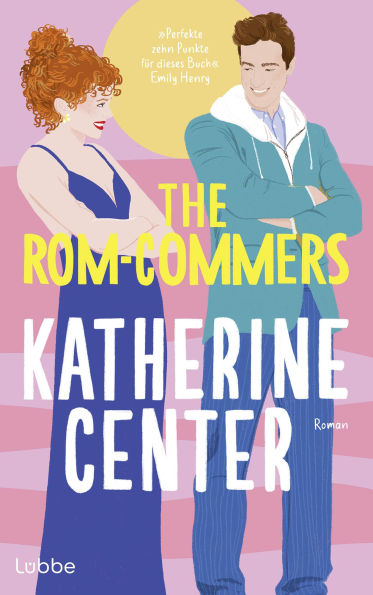 The Rom-Commers: Roman. Eine hinreißende Forced-Proximity-Romance der ...
