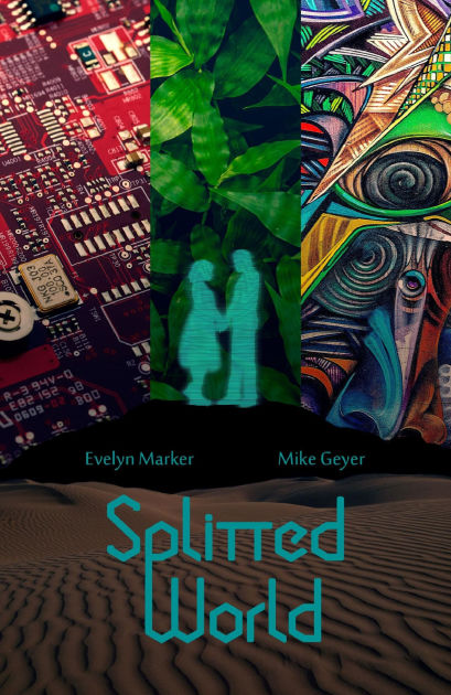 Splitted World by Evelyn Marker, Michael Geyer | eBook | Barnes & Noble®