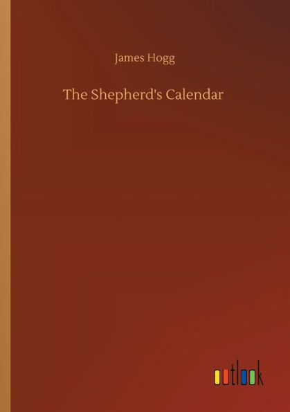 The Shepherd's Calendar by James Hogg, Paperback | Barnes & Noble®