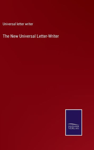 The New Universal Letter-Writer by Universal letter writer, Paperback ...