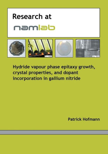 Hydride vapour phase epitaxy growth, crystal properties and dopant ...