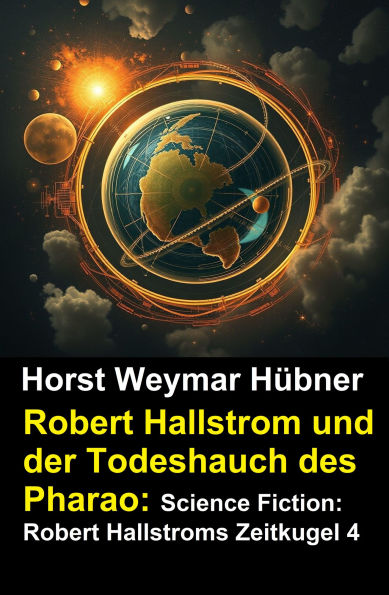 Robert Hallstrom und der Todeshauch des Pharao: Science Fiction: Robert ...
