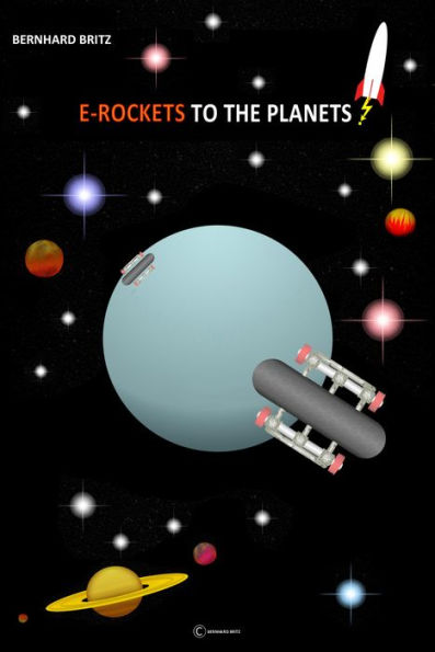 E-ROCKETS TO THE PLANETS by Bernhard Britz | eBook | Barnes & Noble®