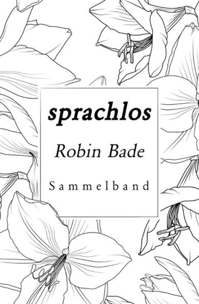Sprachlos: Sammelband by Robin Bade | eBook | Barnes & Noble®