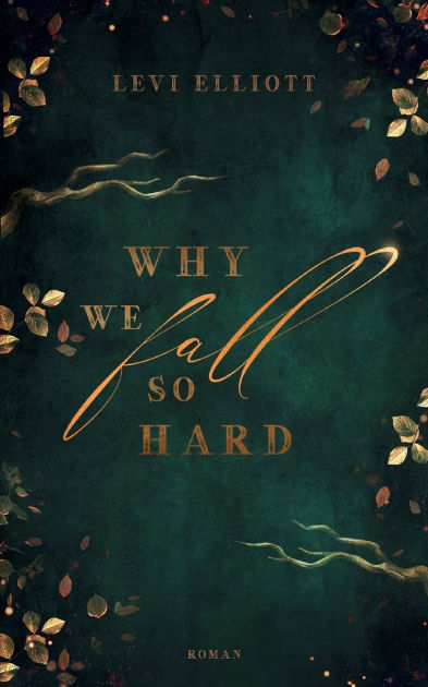 Why we fall so hard by Levi Elliott, Paperback | Barnes & Noble®