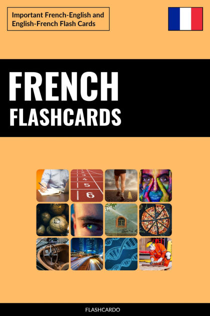 French Flashcards: Important French-English and English-French Flash ...