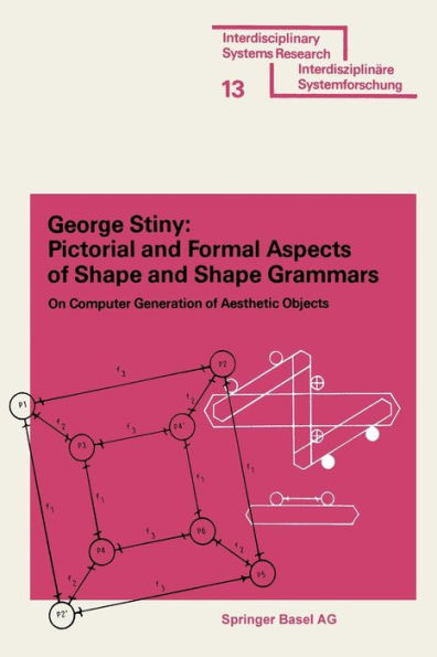 Pictorial and Formal Aspects of Shape and Shape Grammars by STINY, Paperback | Barnes & Noble®