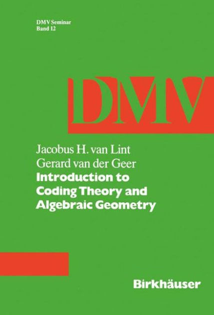 Introduction to Coding Theory and Algebraic Geometry by J. van Lint, G ...