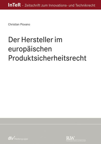 Der Hersteller im europäischen Produktsicherheitsrecht by Christian ...