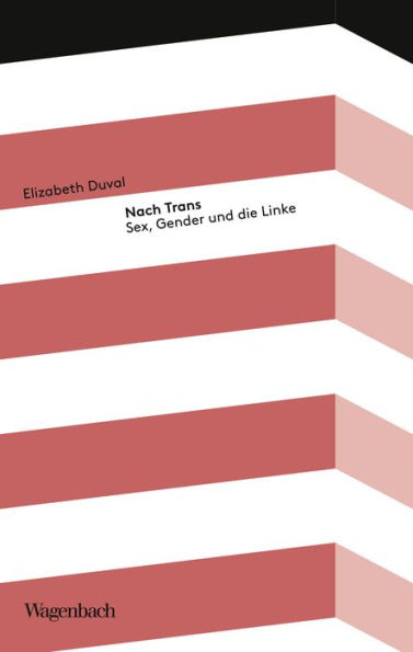 Nach Trans: Sex, Gender und die Linke by Elizabeth Duval | eBook ...