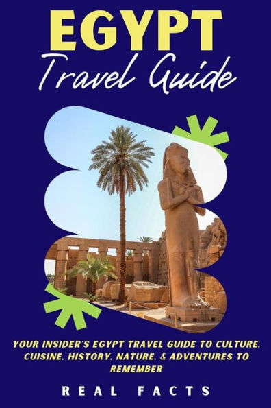Egypt Travel Guide by Real Facts | eBook | Barnes & Noble®