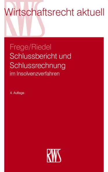 Schlussbericht und Schlussrechnung: im Insolvenzverfahren by Michael C ...